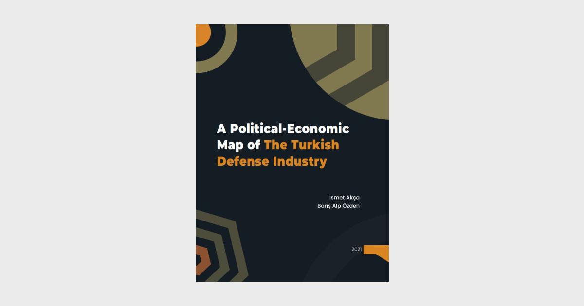 A Political-Economic Map of The Turkish Defense Industry | Heinrich ...
